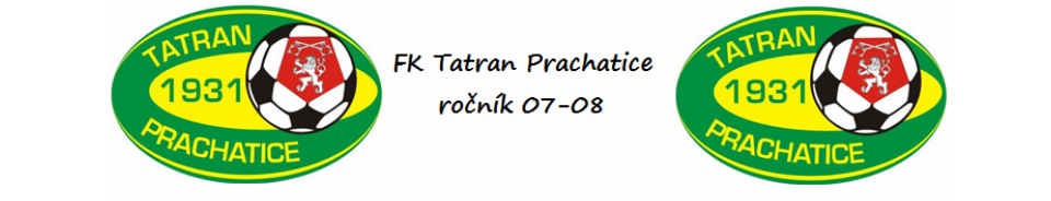 Zajímavosti :: FK Tatran Prachatice- ročník 07-08